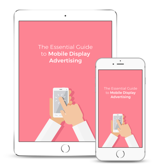 Free ebook: the essential guide to mobile display advertising
